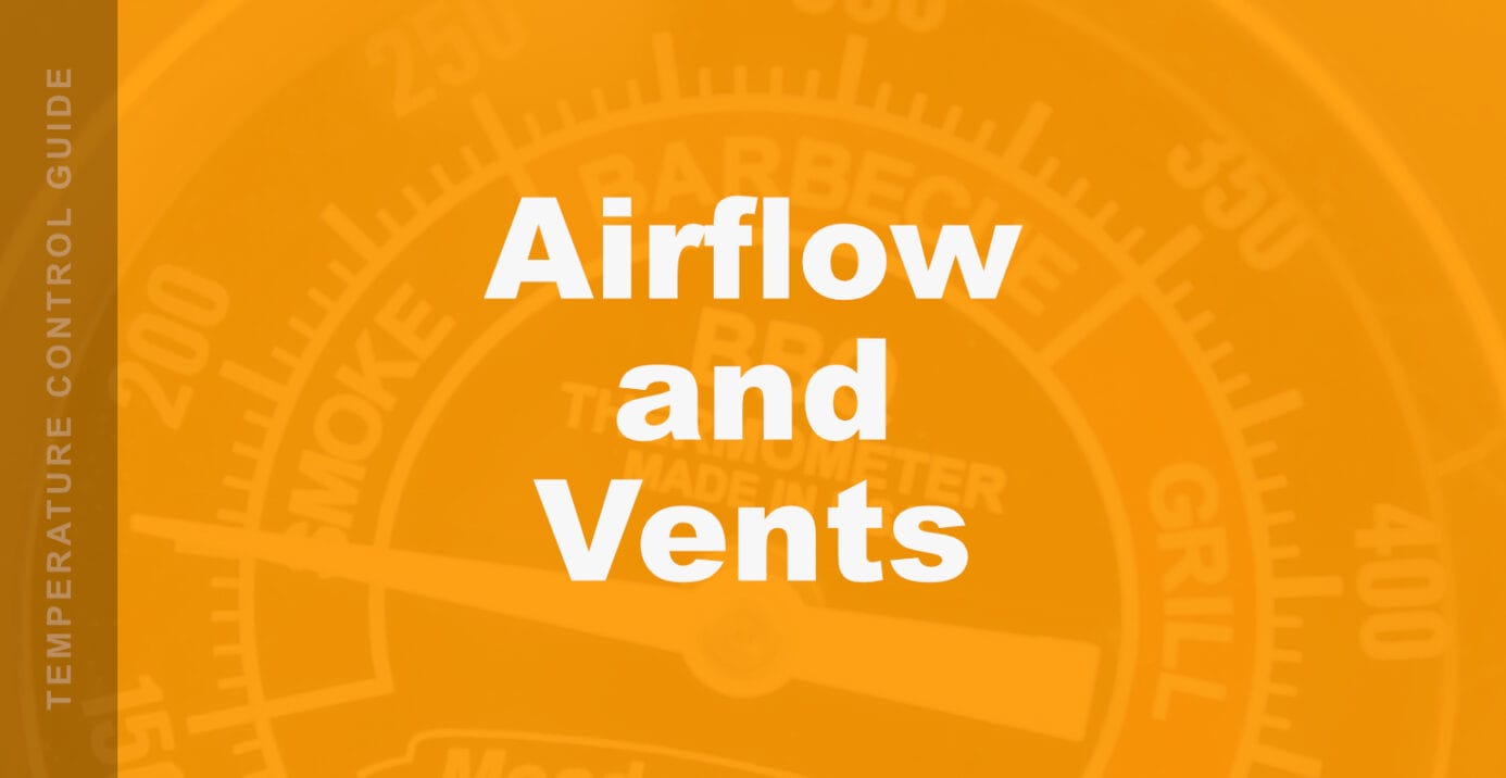 Smoker Airflow and Vent Control for Perfect Temperature Management