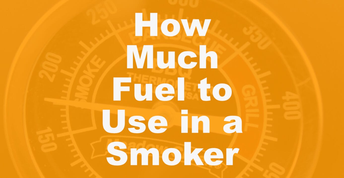How Much Fuel to Use in a Smoker for Steady Temperature