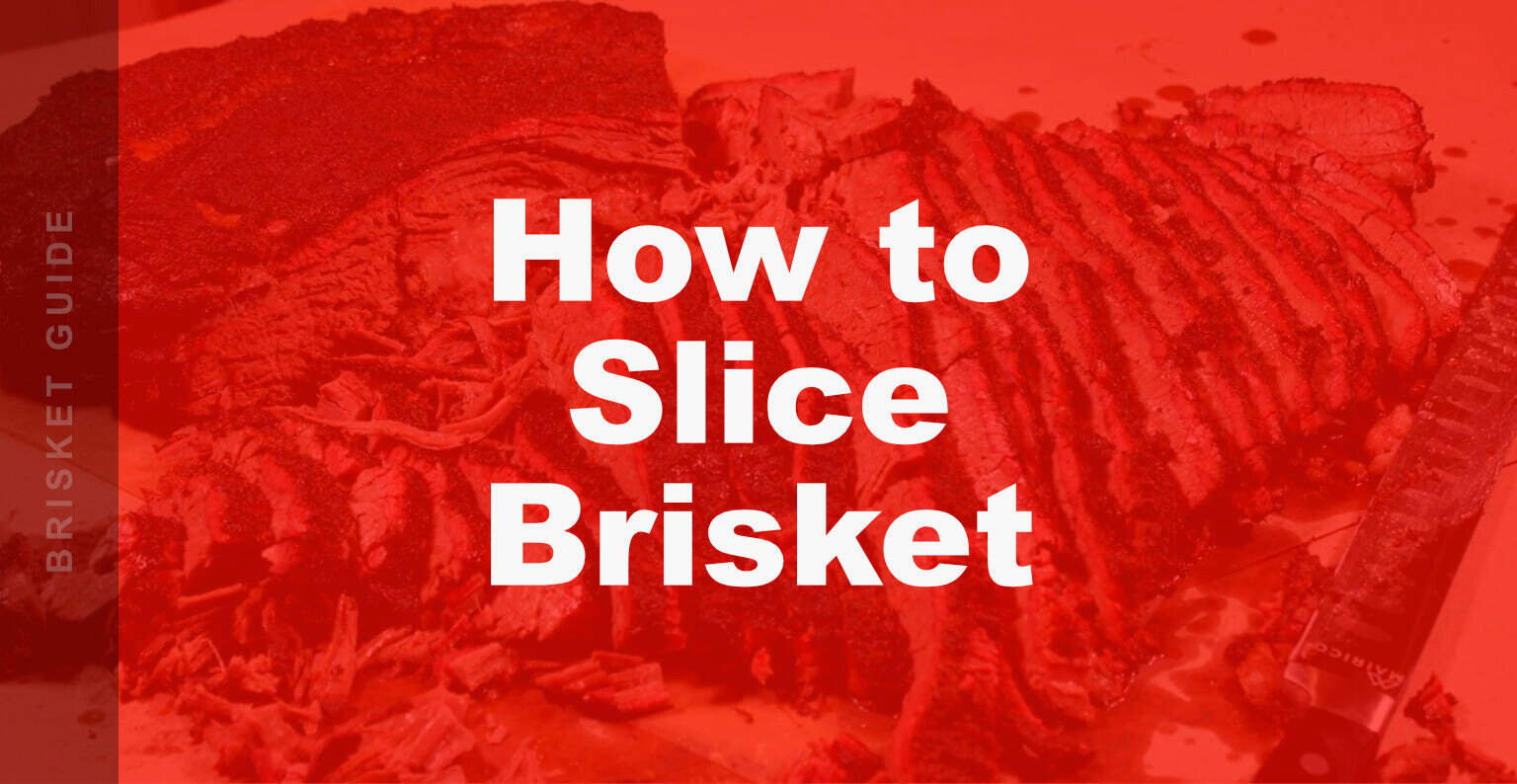 How to Slice a Brisket Correctly for Maximum Tenderness