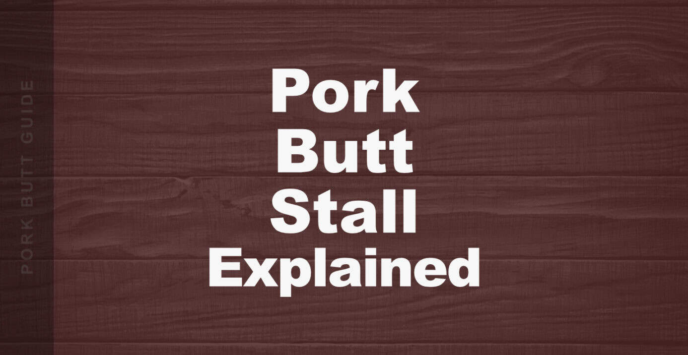 Pork Butt Stall Explained: Why It Happens and What to Do