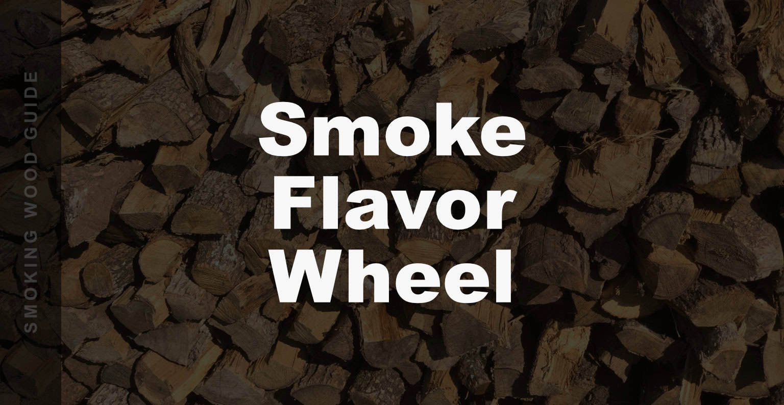 BBQ Smoke Flavor Wheel: Understand Wood Flavor Profiles