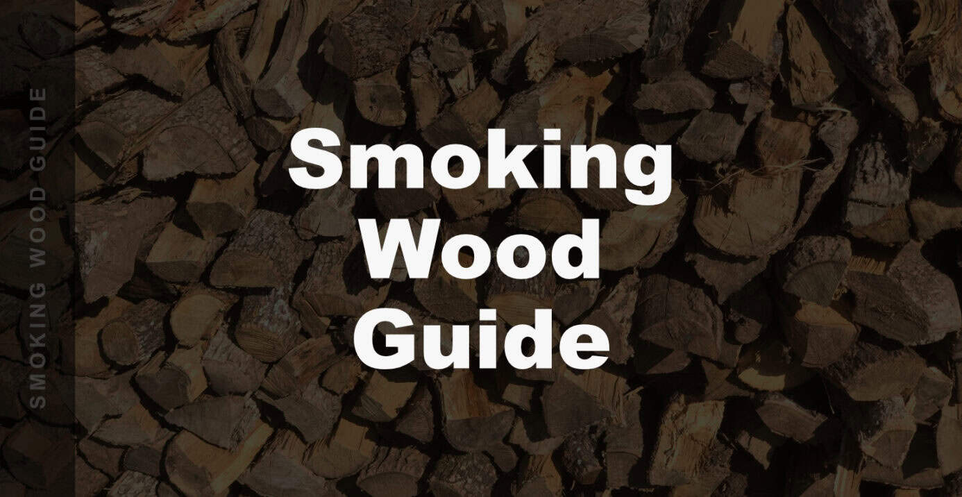 Ultimate Smoking Wood Guide for Flavor, Strength, and Pairing