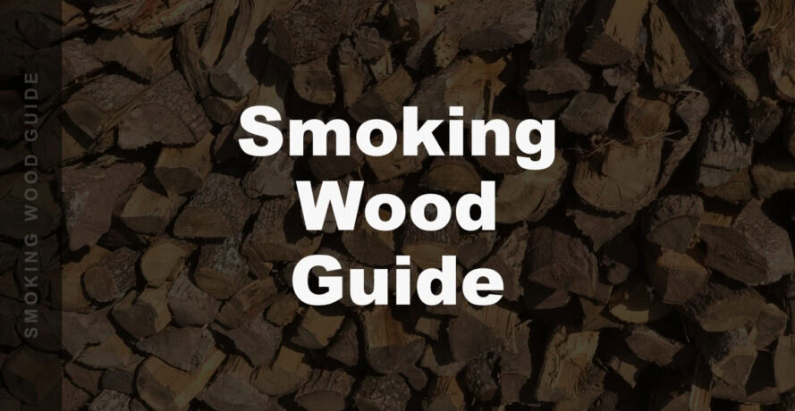 Ultimate Smoking Wood Guide for Flavor, Strength, and Pairing