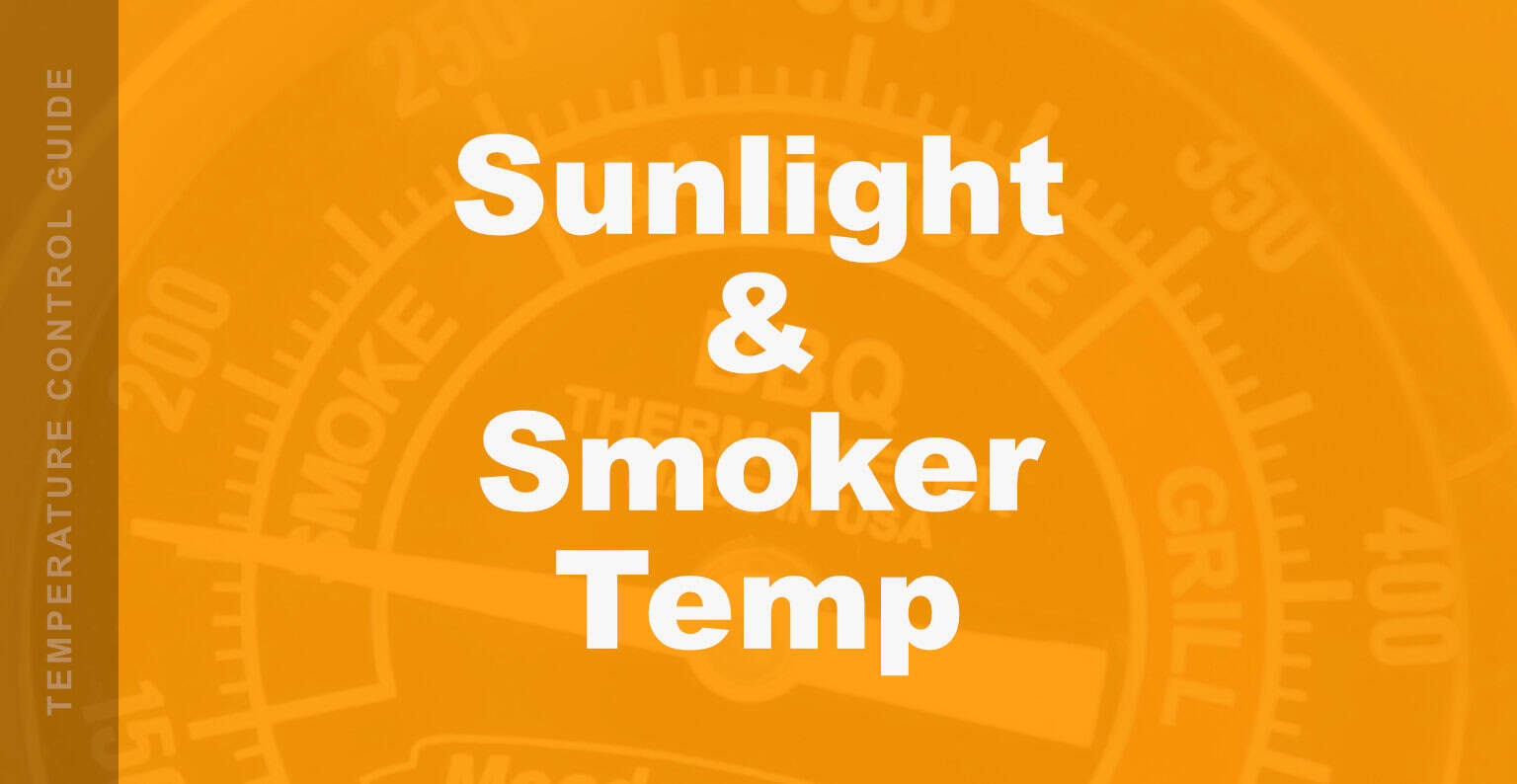 How Sunlight and Ambient Heat Affect Smoker Temperature